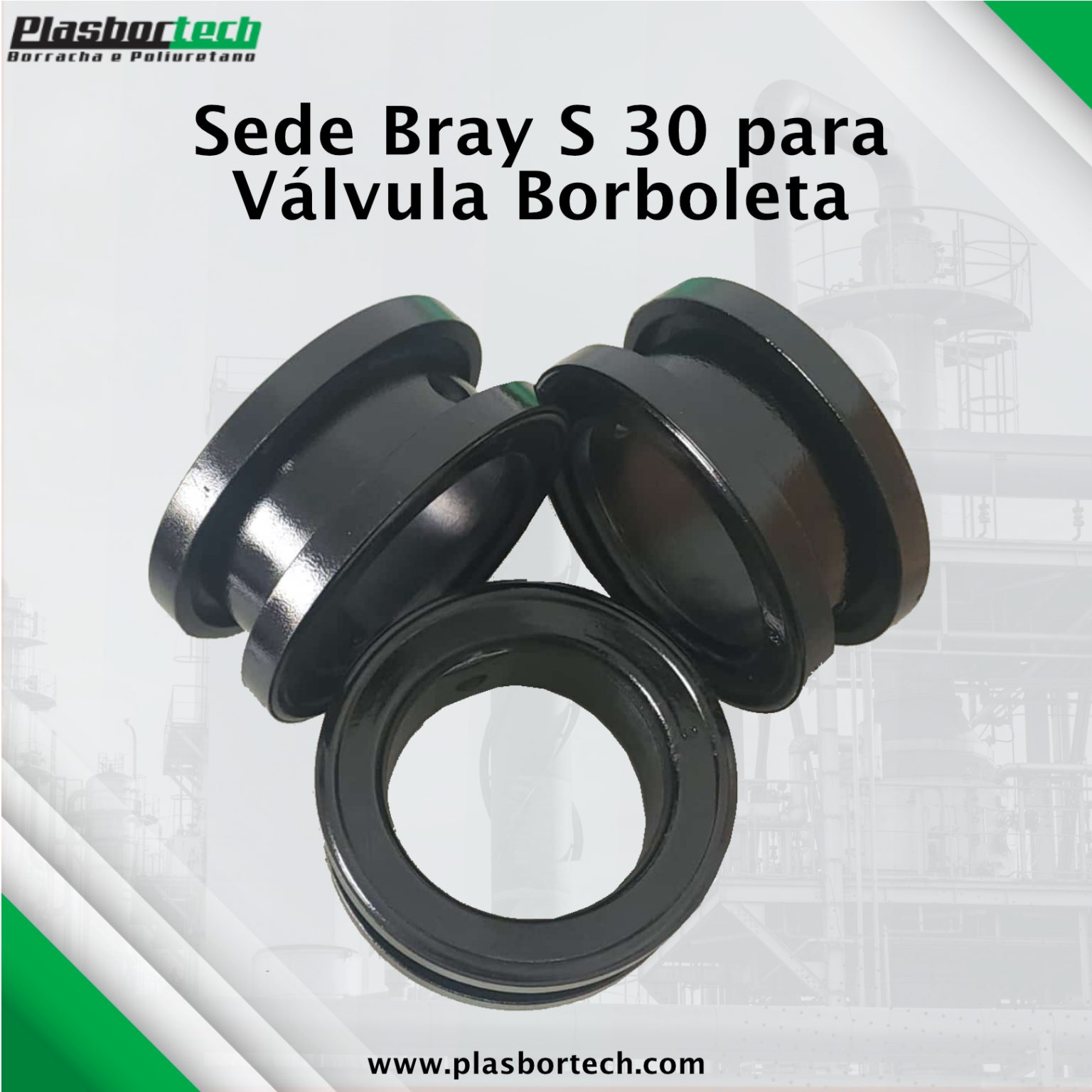 Sede Bray S 30 para Válvula Borboleta - Plasbortech